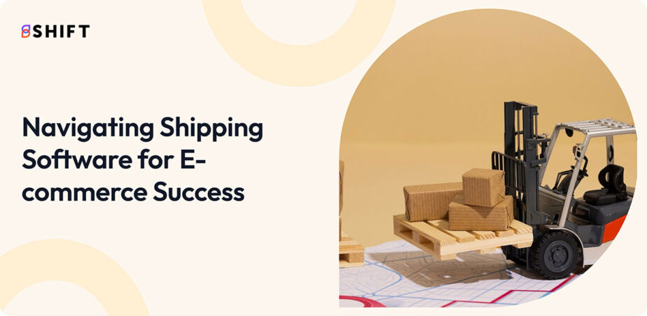 From Click to Ship: Navigating Shipping Software for E-commerce Success ...