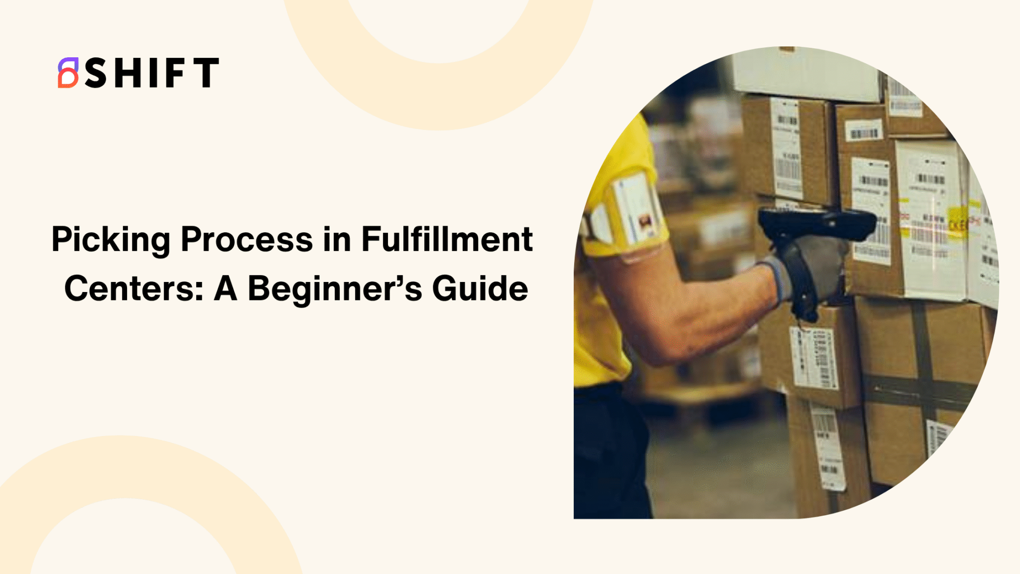 Picking Process in Fulfillment Centers: A Beginner’s Guide | Shift